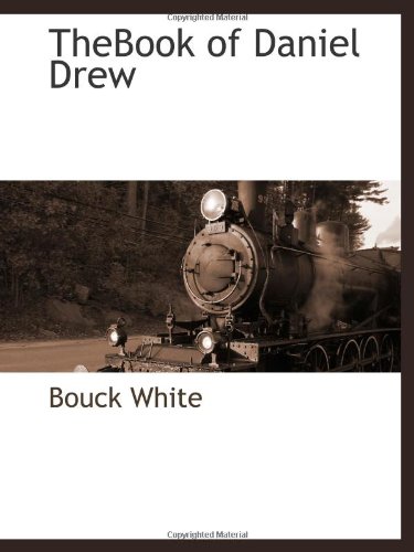 TheBook of Daniel Drew by Bouck White | Goodreads