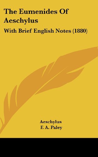 The Eumenides of Aeschylus: With Brief English Notes by Aeschylus ...