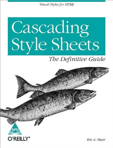 Cascading Style Sheets: The Definitive Guide by Eric A. Meyer | Goodreads