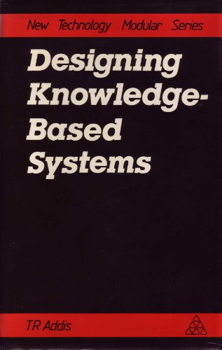 Designing Knowledge Based Systems by TR Addis - | Goodreads