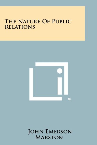 The Nature of Public Relations by John E. Marston | Goodreads
