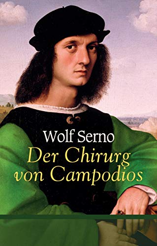 Der Chirurg von Campodios ( s4t) by Wolf Serno | Goodreads