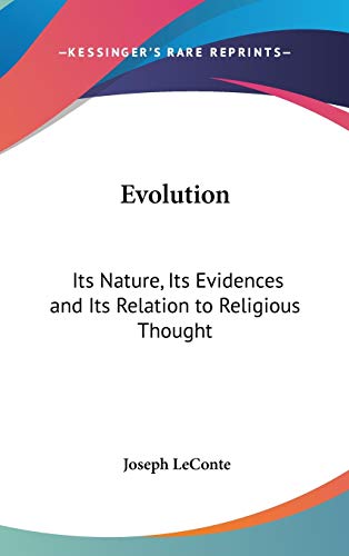 Evolution: Its Nature, Its Evidences and Its Relation to Religious ...