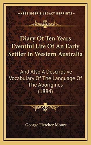 Diary Of Ten Years Eventful Life Of An Early Settler In Western ...