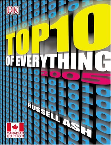 Top Ten of Everything 2005 (Top 10 of Everything) by Russell Ash ...