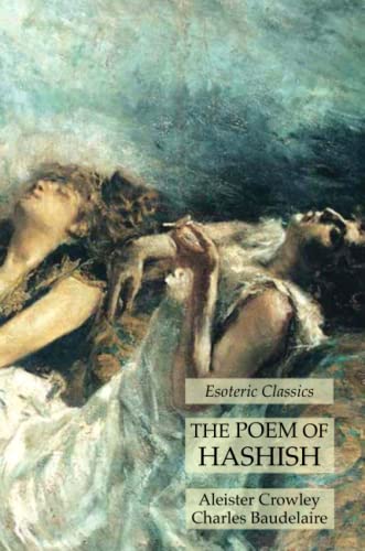 The Poem of Hashish: Esoteric Classics by Aleister Crowley | Goodreads