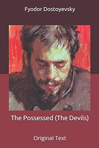 The Possessed (The Devils): Original Text by Fyodor Dostoevsky | Goodreads