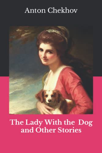 The Lady With the Dog and Other Stories by Anton Chekhov | Goodreads