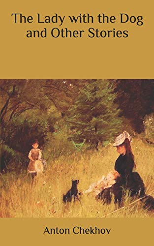 The Lady with the Dog and Other Stories by Anton Chekhov | Goodreads