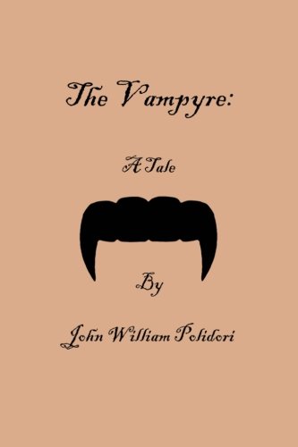 The Vampyre: A Tale (Large Print) by John William Polidori | Goodreads