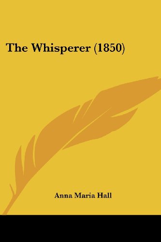 The Whisperer (1850) by Anna Maria Hall | Goodreads