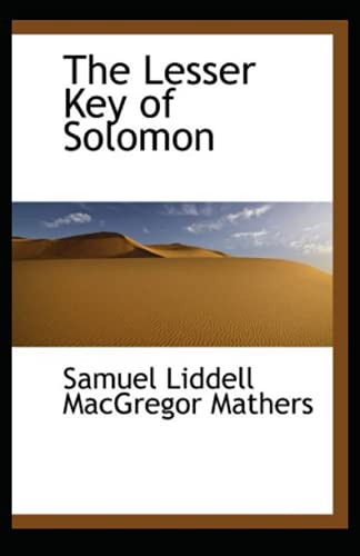 The Lesser Key of Solomon by S.L. MacGregor Mathers | Goodreads