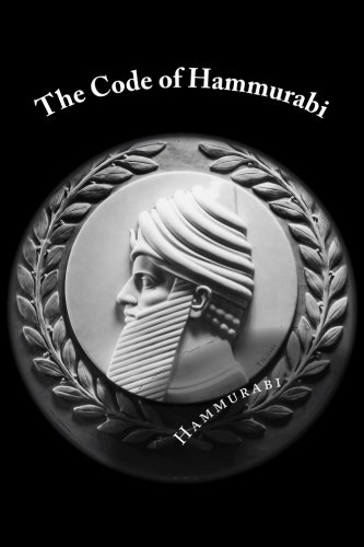 The Code of Hammurabi: Classic Literature by Hammurabi | Goodreads