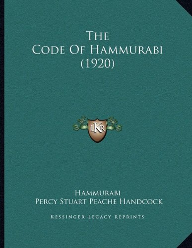 The Code Of Hammurabi (1920) by Hammurabi | Goodreads