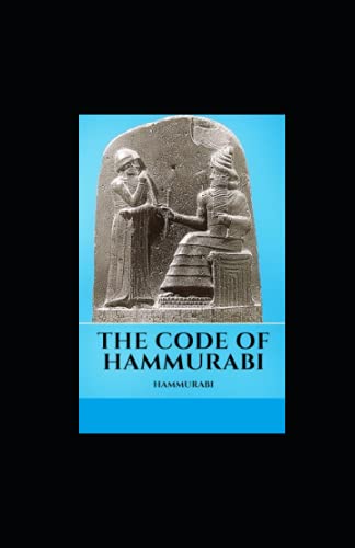 The Code of Hammurabi illustrated by Hammurabi | Goodreads