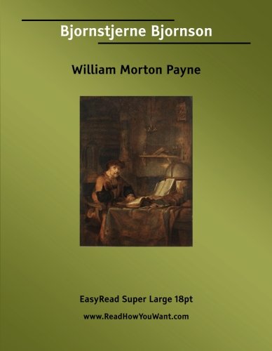 Bjornstjerne Bjornson [EasyRead Super Large 18pt Edition] by William ...
