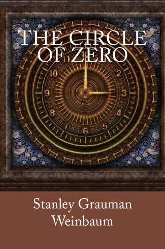 The Circle of Zero by Stanley G. Weinbaum | Goodreads