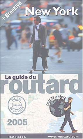 Guide du Routard : New York 2005 by Pierre Josse | Goodreads