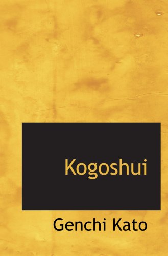 Kogoshui by Genchi Kato | Goodreads