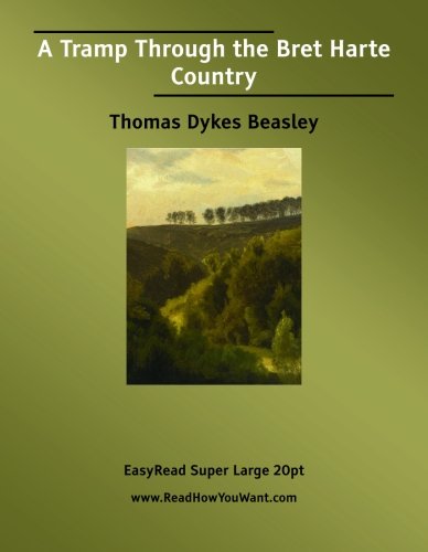 A Tramp Through the Bret Harte Country [EasyRead Super Large 20pt ...