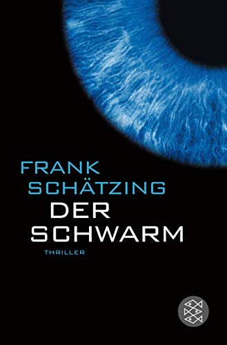 Der Schwarm by Frank Schätzing | Goodreads