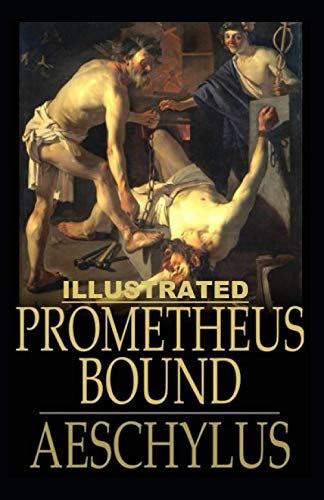 Prometheus Bound Illustrated by Aeschylus (aiskhylos) | Goodreads