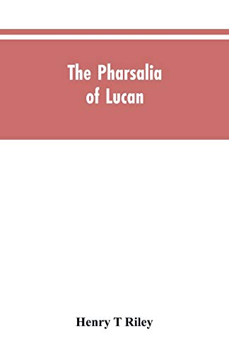 The Pharsalia of Lucan, literally translated into English prose with ...