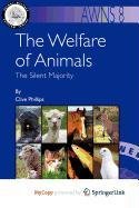 The Welfare of Animals by Clive Phillips | Goodreads