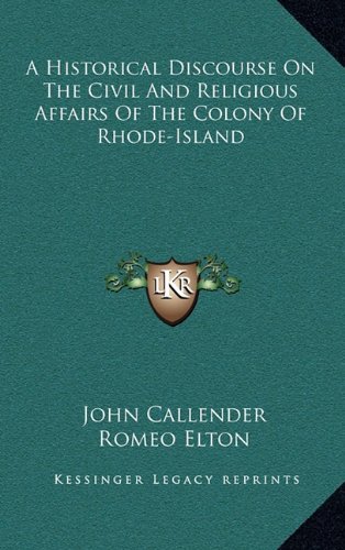 A Historical Discourse On The Civil And Religious Affairs Of The Colony ...