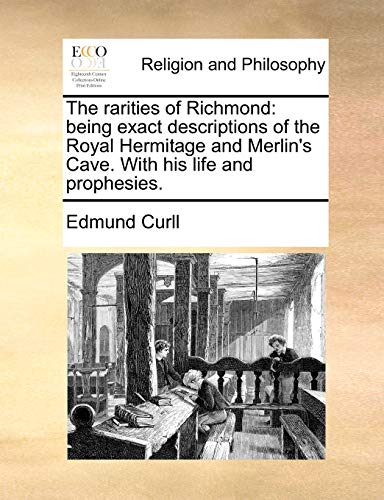 The rarities of Richmond: being exact descriptions of the Royal ...
