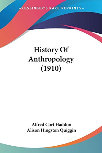History Of Anthropology (1910) by Alfred C. Haddon | Goodreads