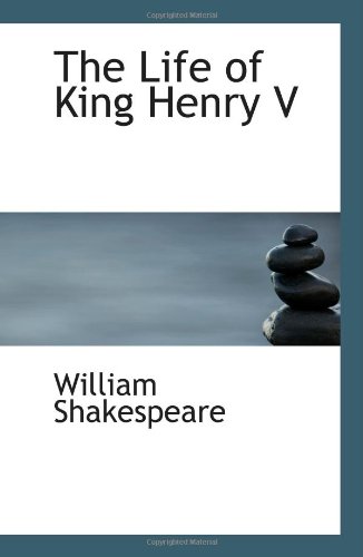 The Life of King Henry V by William Shakespeare | Goodreads