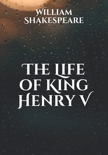 The Life of King Henry V by William Shakespeare | Goodreads