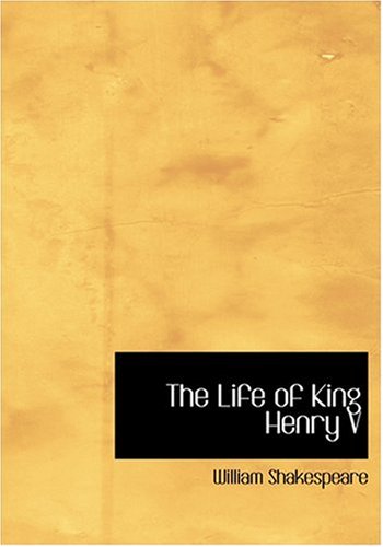 The Life of King Henry V (Large Print Edition) by William Shakespeare ...