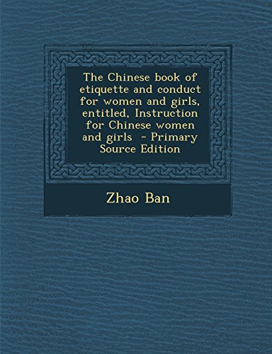 The Chinese book of etiquette and conduct for women and girls, entitled ...