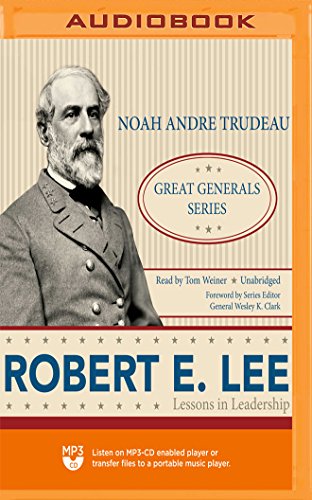 Robert E. Lee (The Great Generals Series) by Noah Andre Trudeau | Goodreads