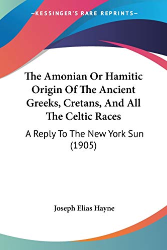 The Amonian Or Hamitic Origin Of The Ancient Greeks, Cretans, And All ...