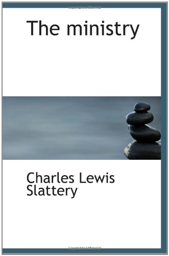 The ministry by Charles Lewis Slattery | Goodreads