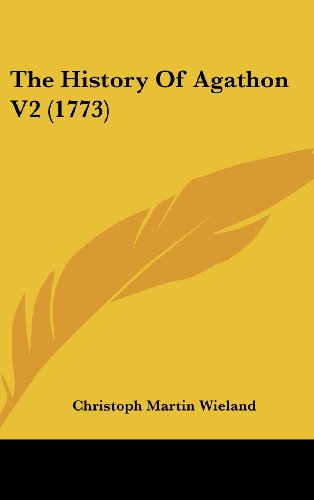 The History Of Agathon V2 (1773) by Christoph Martin Wieland | Goodreads