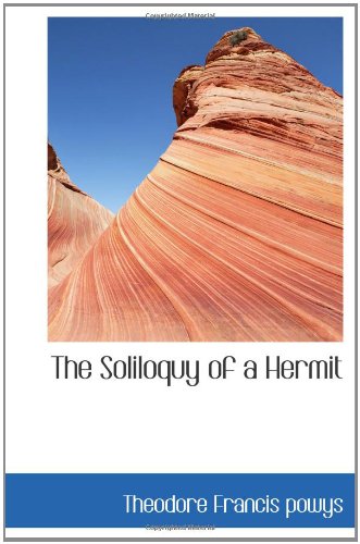 The Soliloquy of a Hermit by T.F. Powys | Goodreads