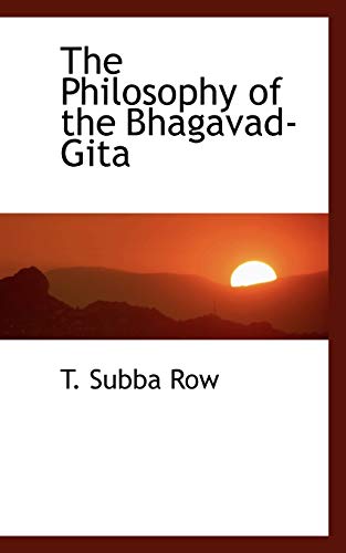 The Philosophy of the Bhagavad-gita by T. Subba Row | Goodreads