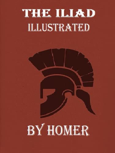 The Iliad Illustrated by Homer | Goodreads