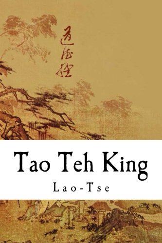 Tao Teh King: The Tao and its Characteristics by Lao-Tse | Goodreads