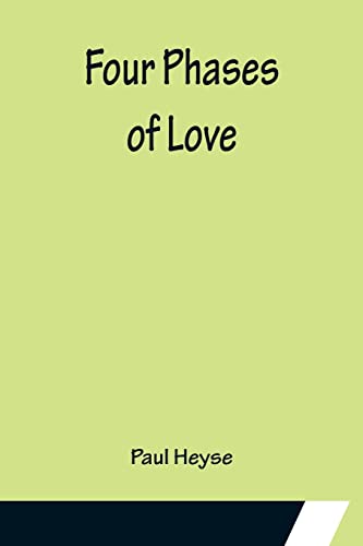 Four Phases of Love by Paul Heyse | Goodreads