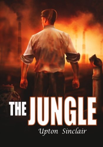The Jungle: (Mockingbird Classics Deluxe Edition) by Upton Sinclair ...