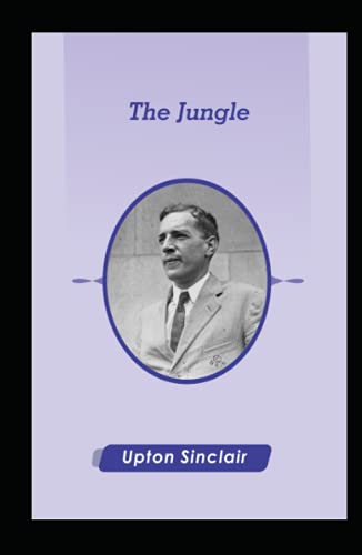The Jungle by Upton Sinclair illustrated by Upton Sinclair | Goodreads