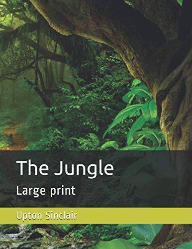 The Jungle: Large print by Upton Sinclair | Goodreads