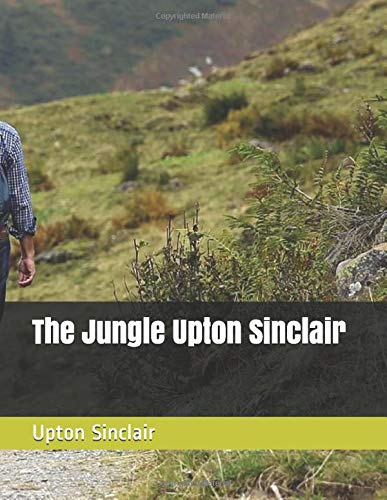 The Jungle Upton Sinclair by Upton Sinclair | Goodreads