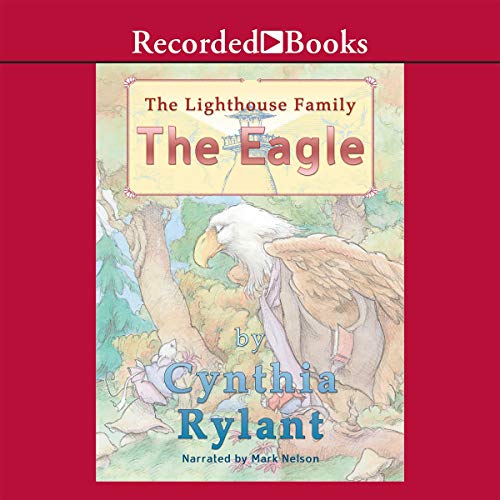 The Eagle (The Lighthouse Family Series) by Cynthia Rylant | Goodreads