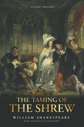 The Taming of the Shrew: by William Shakespeare with Original ...